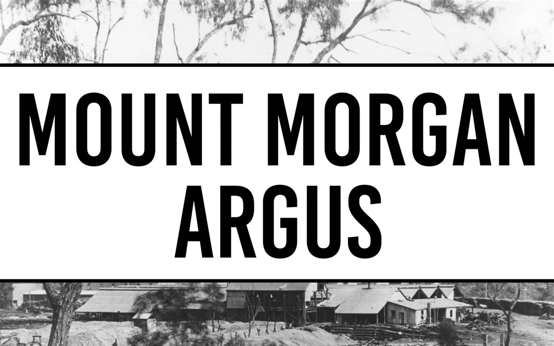 The Mount Morgan Argus Volume 20 Issue 11 Mount Morgan